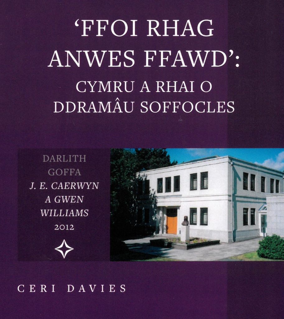 ‘Ffoi Rhag Anwes Ffawd’: Cymru a Rhai o Ddramâu Soffocles – University ...